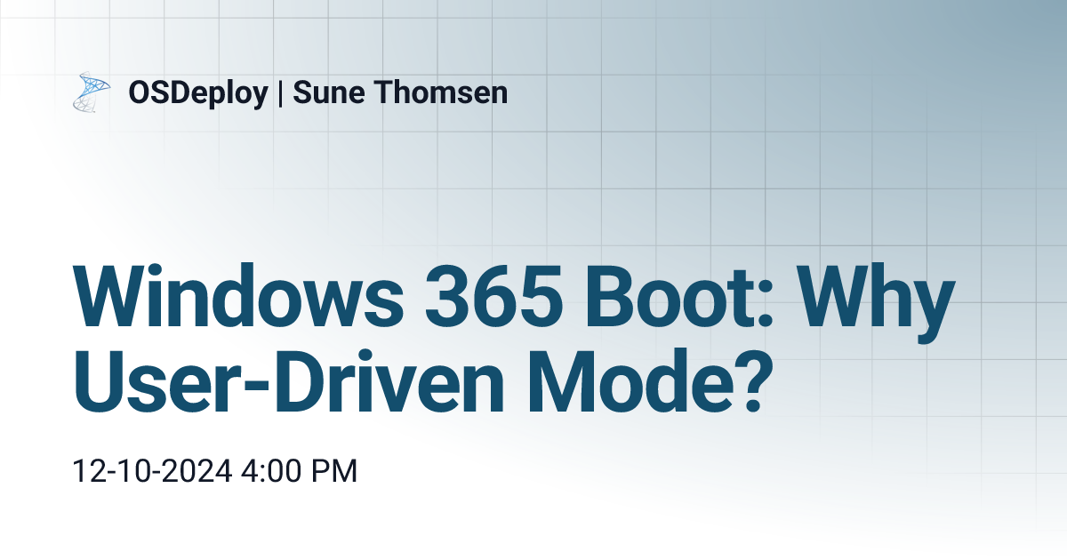 Windows 365 Boot: Why User-Driven Mode? | OSDeploy | Sune Thomsen
