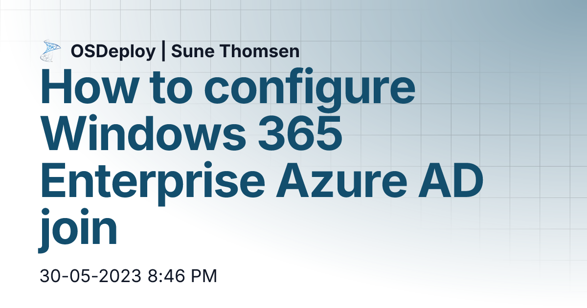 How to configure Windows 365 Enterprise Azure AD join | OSDeploy | Sune ...